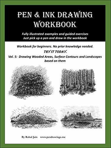 Pen and Ink Drawing Workbook, Vol. 5: Drawing Wooded Areas, Surface ...