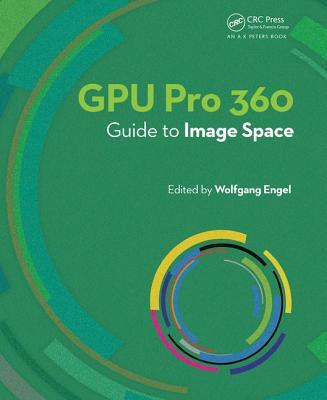 GPU Pro 360 Guide to Image Space by Wolfgang Engel | Goodreads