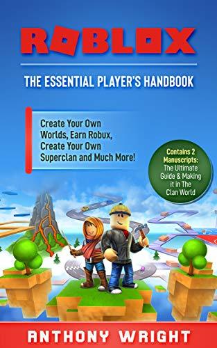 ROBLOX: The Essential Player's Handbook by Anthony Wright | Goodreads