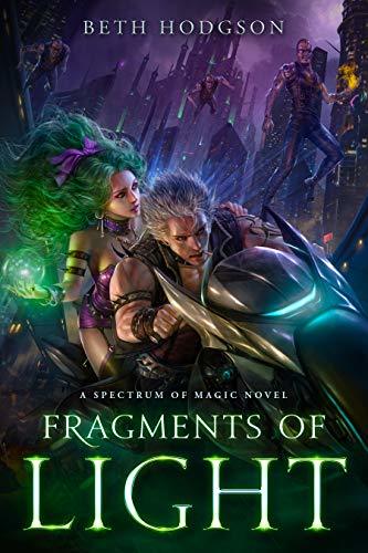 Fragments of Light (The Spectrum of Magic, #1) by Beth Hodgson | Goodreads