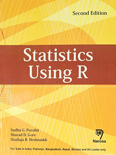 Statistic Using R by Shailaja R Deshmukh Sudha G Purohit Sharad D Gore | Goodreads