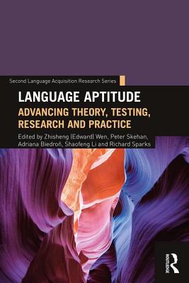 Language Aptitude: Advancing Theory, Testing, Research and Practice by ...