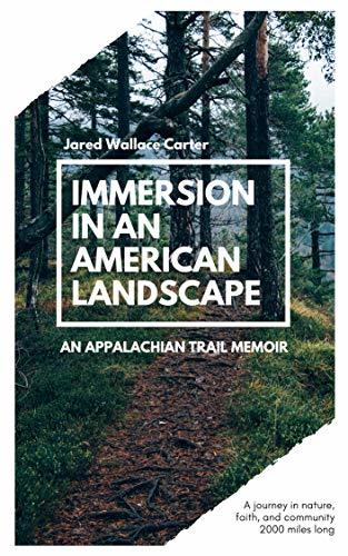 Immersion in an American Landscape: An Appalachian Trail Memoir by ...