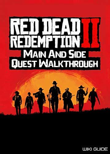 Red Dead Redemption 2 Main and Side Quest Walkthrough by Wiki Guide ...