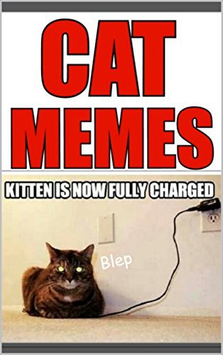 Memes: Epic Cat Memes: Funny Memes, Funny Cats & More by Memes | Goodreads