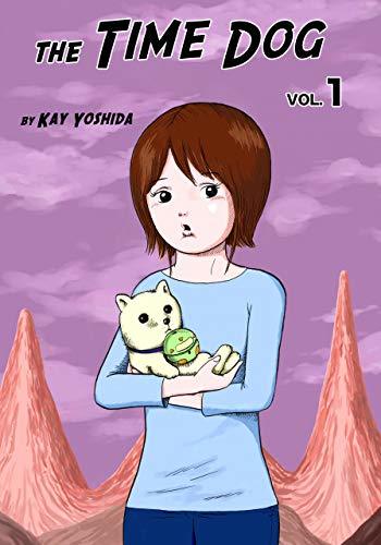 The Time Dog Vol.1 by Kay Yoshida | Goodreads