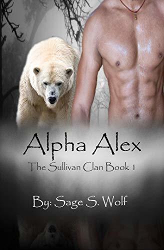 The Sullivan Clan: Sam & Alex by Sage S. Wolf | Goodreads