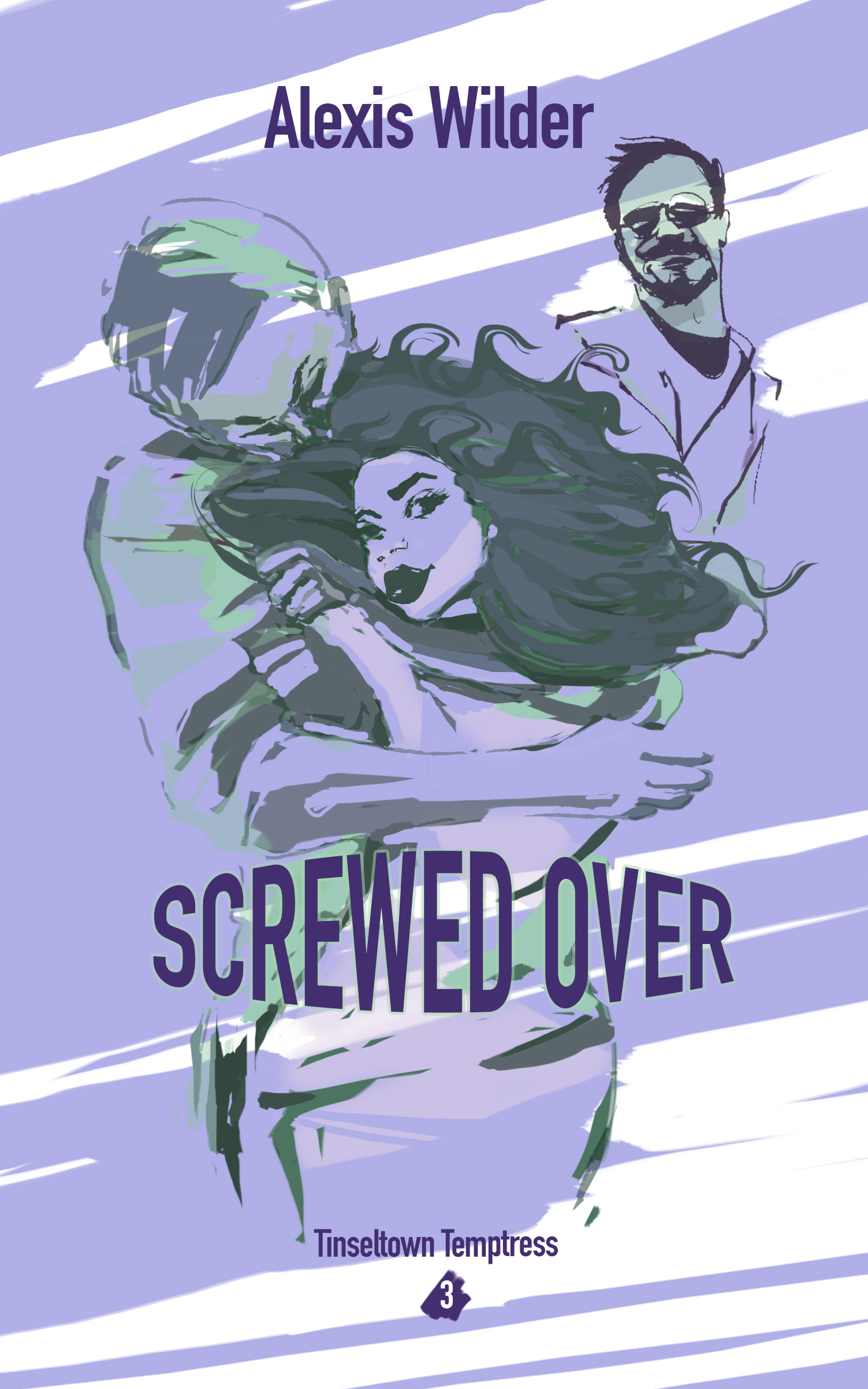 Screwed Over (Tinseltown Temptress Book 3) by Alexis Wilder | Goodreads