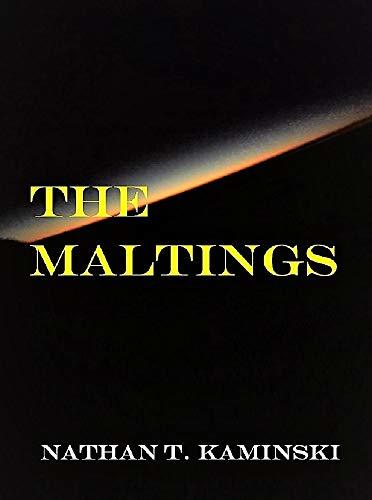 The Maltings by Nathan T. Kaminski | Goodreads