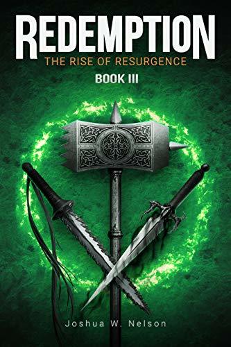 Redemption (The Rise of Resurgence #3) by Joshua W. Nelson | Goodreads