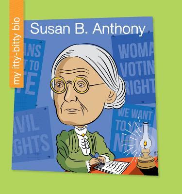 Susan B. Anthony by Sara Spiller | Goodreads