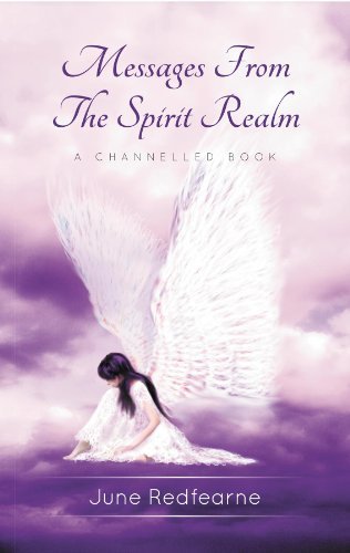 Messages From The Spirit Realm: A Channelled Book by June Redfearne ...