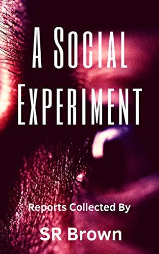 A Social Experiment by SR Brown | Goodreads