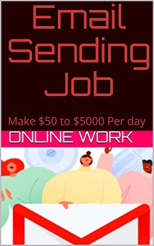 Email Sending Job: Make $50 to $5000 Per day by Online Work | Goodreads