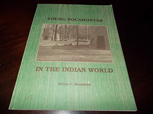 Young Pocahontas in the Indian World by Helen C. Rountree | Goodreads