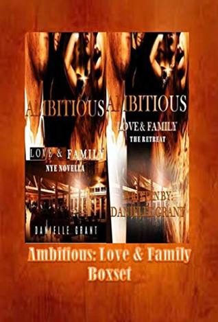 Ambitious: Love & Family NYE & The Retreat Boxset by Danielle Grant ...