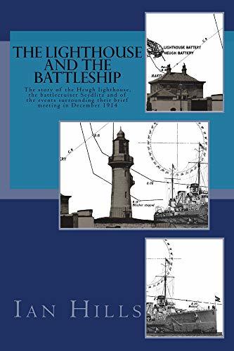 The Lighthouse and the Battleship: The story of the Heugh lighthouse ...