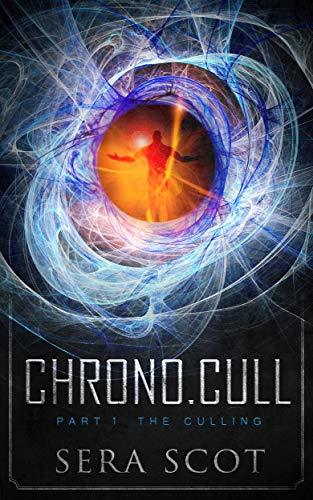 Chrono.cull: Part 1: The Culling by Sera Scot | Goodreads