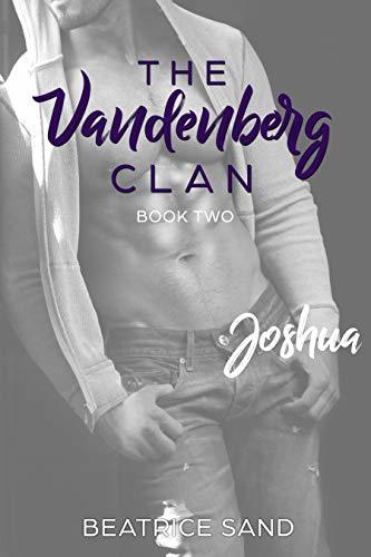 Joshua (The Vandenberg Clan #2) by Beatrice Sand | Goodreads