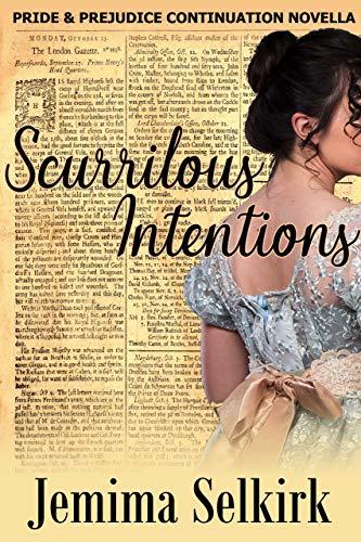 Scurrilous Intentions: A Pride & Prejudice Continuation Novella by ...