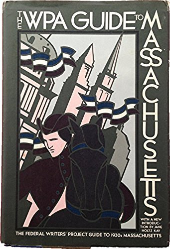 WPA Guide to Massachusetts by Federal Writers' Project | Goodreads