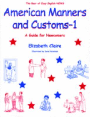 American Manners and Customs-1 A Guide for Newcomers by Elizabeth ...