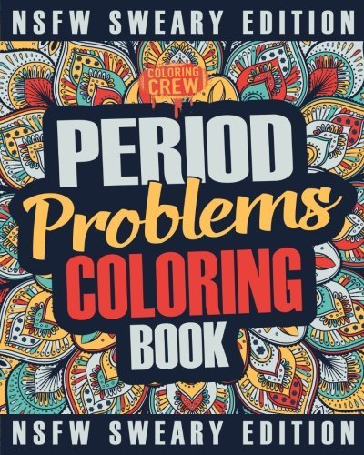 Period Coloring Book: A Sweary, Irreverent & Funny Coloring Book Gift ...