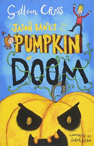 Jason Banks & The Pumpkin Of Doom by Gillian Cross | Goodreads