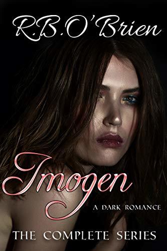 Imogen: The Complete Series by R.B. O'Brien | Goodreads