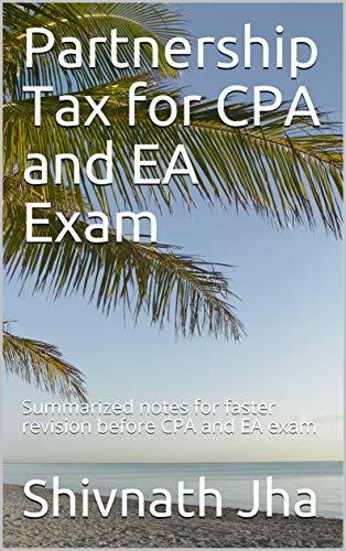 Partnership Tax for CPA REG exam: Summarized notes for faster revision ...