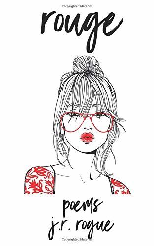 Rouge: Poems by J.R. Rogue | Goodreads
