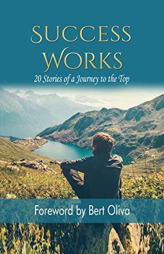 Success Works: 20 Stories of a Journey to the Top by Orly Amor | Goodreads