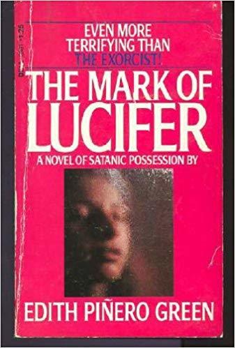 The Mark Of Lucifer by Edith Piñero Green | Goodreads