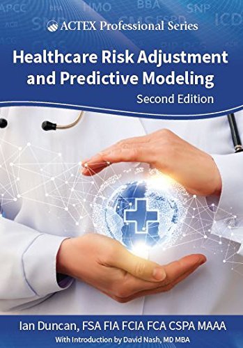 Healthcare Risk Adjustment & Predictive Modeling by Ian Duncan | Goodreads
