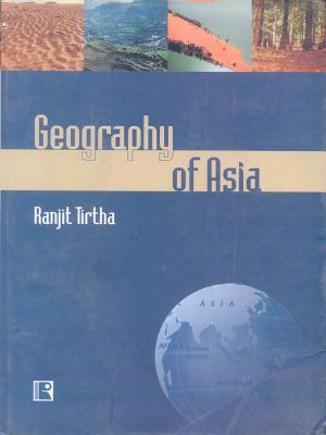Geography of Asia by Ranjit Tirtha | Goodreads