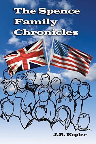 The Spence Family Chronicles by John R. Kepler | Goodreads