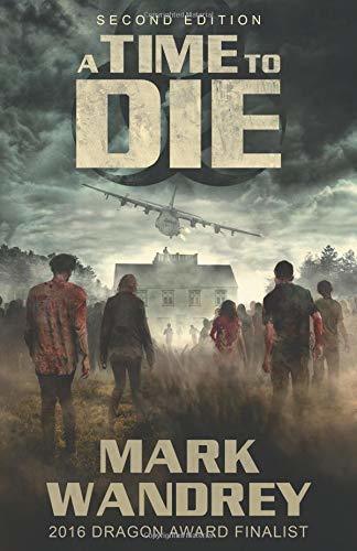 A Time To Die (Turning Point) by Mark Wandrey | Goodreads