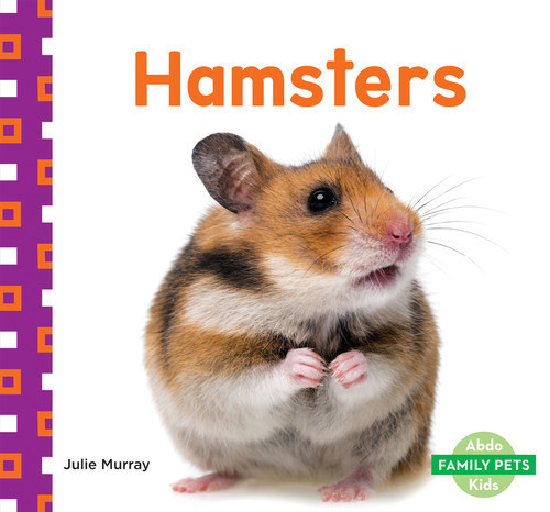 Hamsters (Family Pets) by Julie Murray | Goodreads