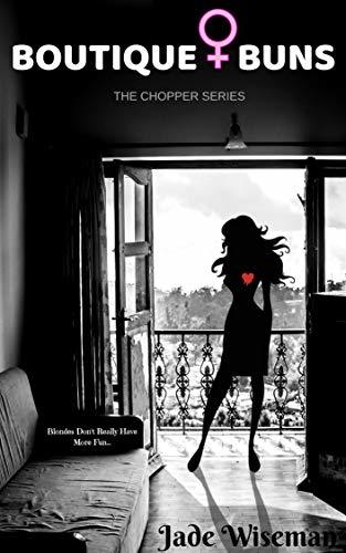 Boutique & Buns: The Chopper Series by Jade Wiseman | Goodreads