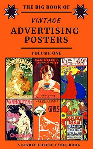 The Big Book of Vintage Advertising Posters - Volume One: A Kindle ...