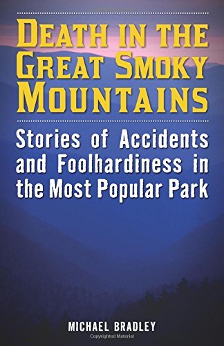 Death in the Great Smoky Mountains: Stories of Accidents and ...