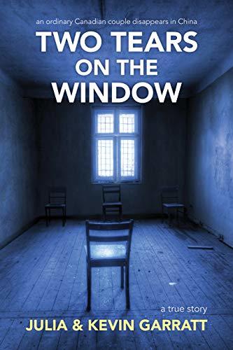 Two Tears on the Window: An Ordinary Canadian Couple Disappears in ...