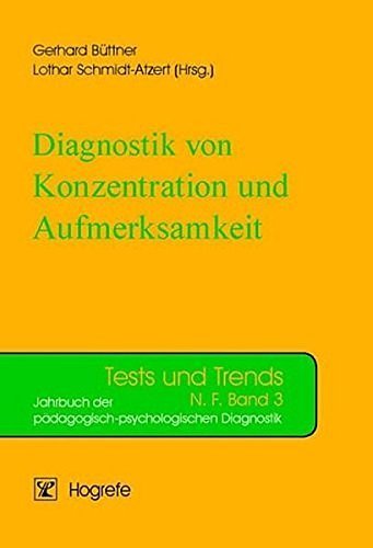 Diagnostik von Konzentration und Aufmerksamkeit (Tests und Trends in ...