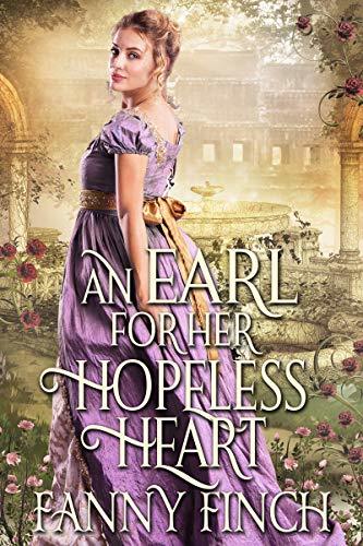 An Earl For Her Hopeless Heart by Fanny Finch | Goodreads