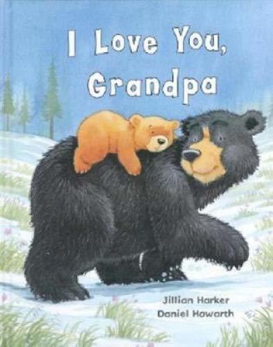 I Love You, Grandpa: A Tale of Encouragement and Love between a ...