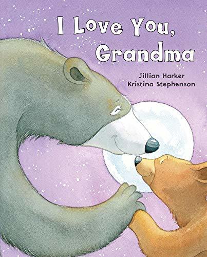 I Love You, Grandma: A Tale of Encouragement and Love between a ...