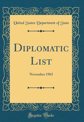 Diplomatic List: November 1963 by U.S. Department of State | Goodreads