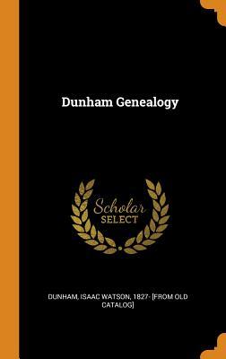 Dunham Genealogy by Isaac Watson | Goodreads