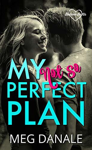 My (Not So) Perfect Plan by Meg Danale | Goodreads
