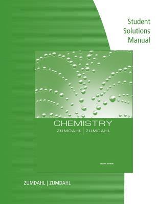 Chemistry Student Solutions Guide for Zumdahl & Zumdahl"s Chemistry by ...